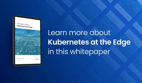 Download the Practical Guide to Edge Kubernetes